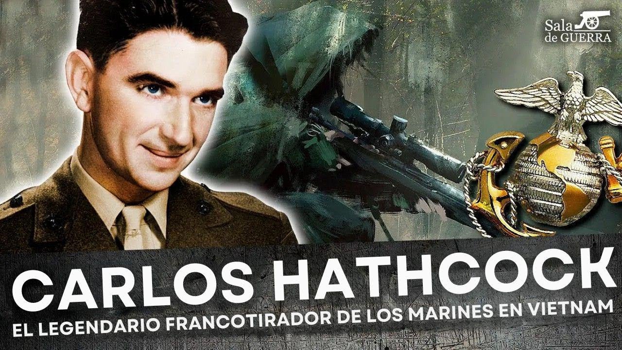 Carlos Hathcock: el francotirador legendario de los Marines en la ...