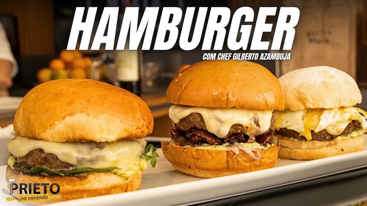 HAMBURGER com Chef Gilberto Azambuja e Nivaldo Prieto | Prieto Na ...