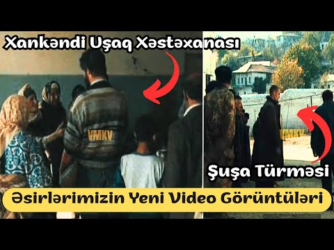 Əsirlərimizin Yeni Video Görüntüləri | Xankəndi Uşaq Xəstəxanası | Şuşa Türməsi