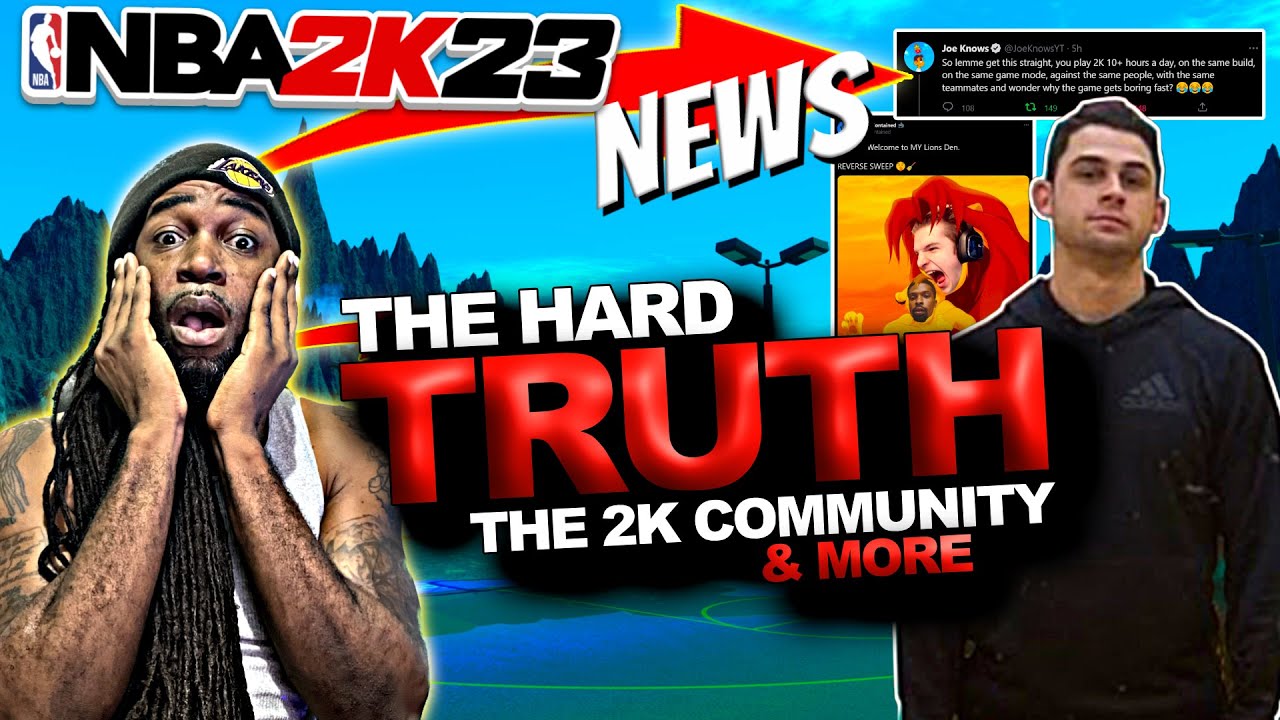 NBA 2K23 NEWS - THE HARD TRUTH ABOUT 2K23 & THE 2K COMMUNITY - YouTube