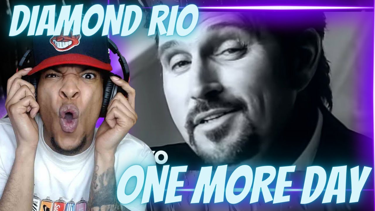 FIRST TIME HEARING DIAMOND RIO - ONE MORE DAY | REACTION - YouTube
