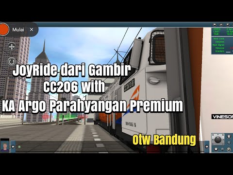 Trainz Simulator Indonesia - JoyRide Gambir CC206 With KA 21 Argo Parahyangan Premium