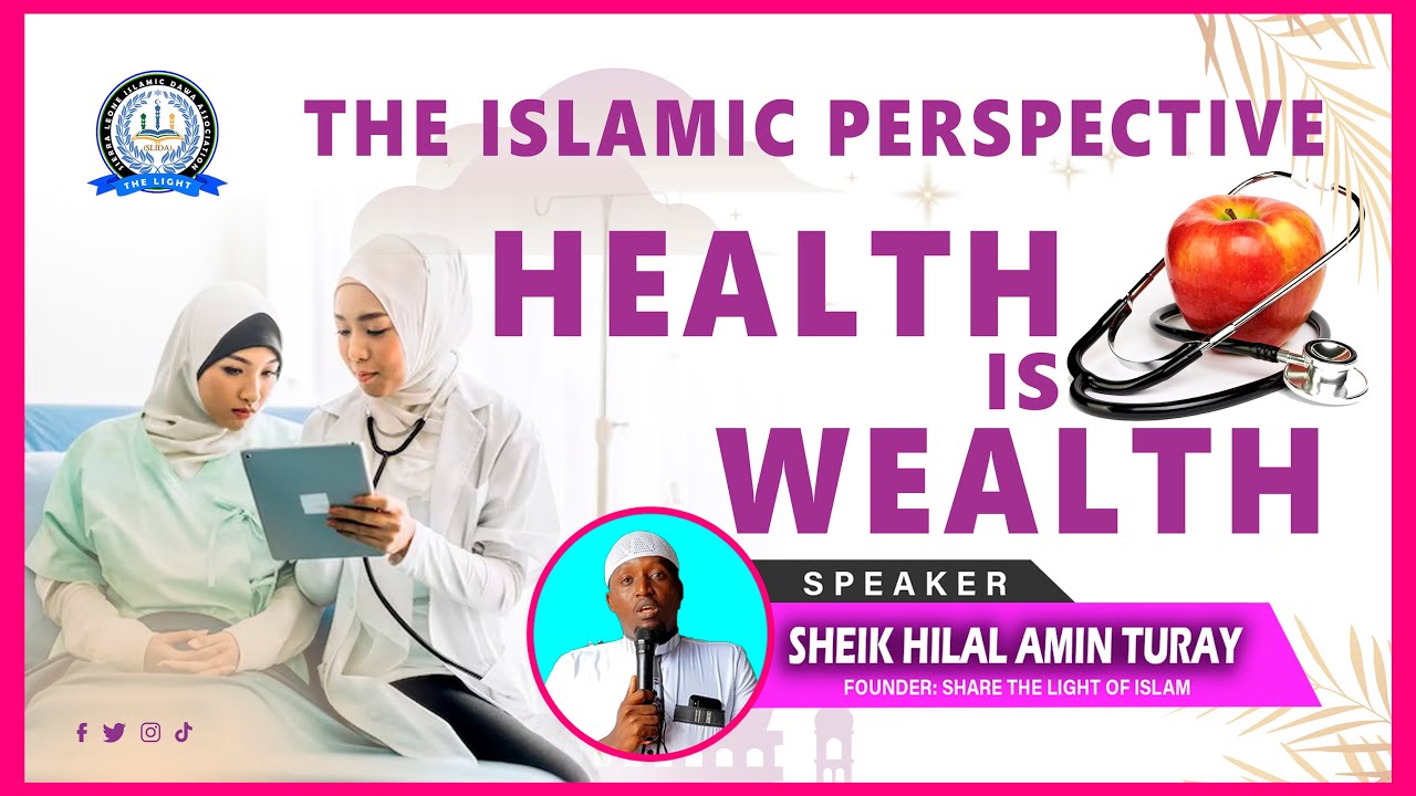 THE ISLAMIC PERSPECTIVE: Health is Wealth by Bro. Hilal Amin Turay ...
