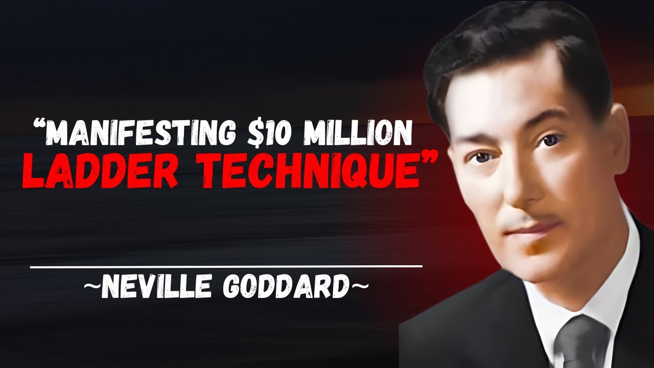 Manifesting $10 Million with the Ladder Technique - Neville Goddard's ...