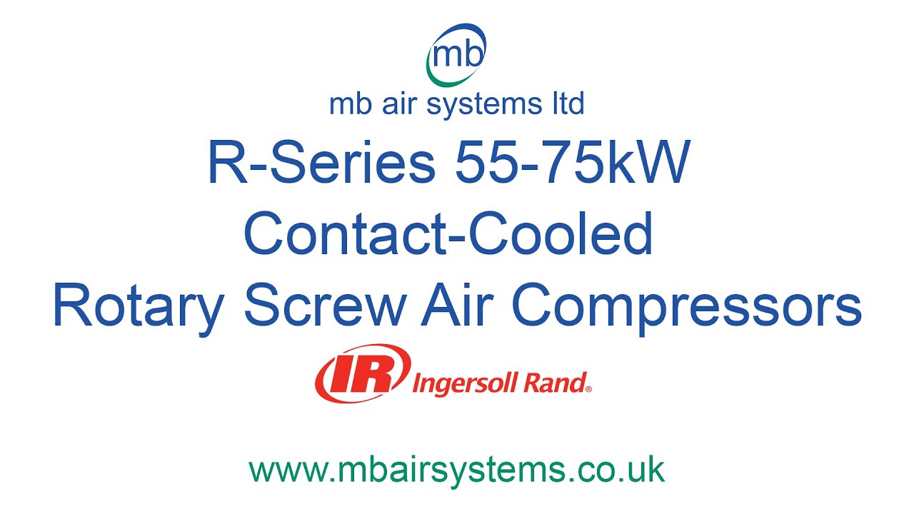 R Series 55 75kW Contact Cooled Rotary Screw Air Compressors - YouTube