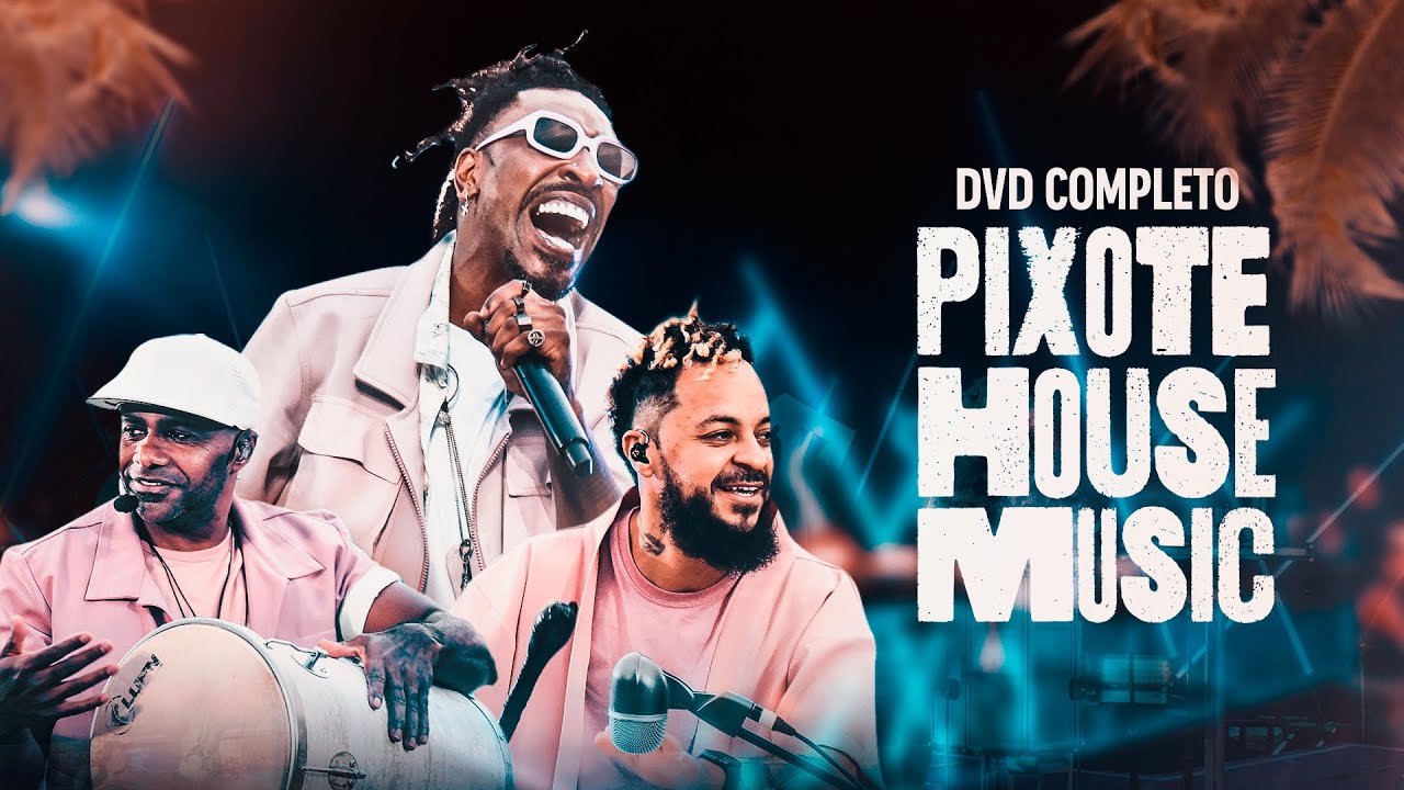 PIXOTE HOUSE MUSIC - DVD COMPLETO - YouTube