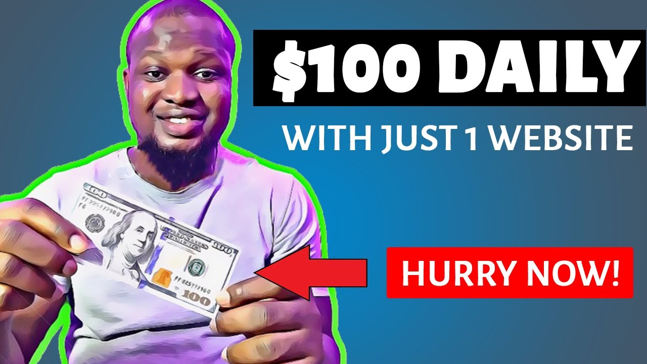 Earn $100 DAILY with Just 1 Website Easy (How To Make Money Online With ...