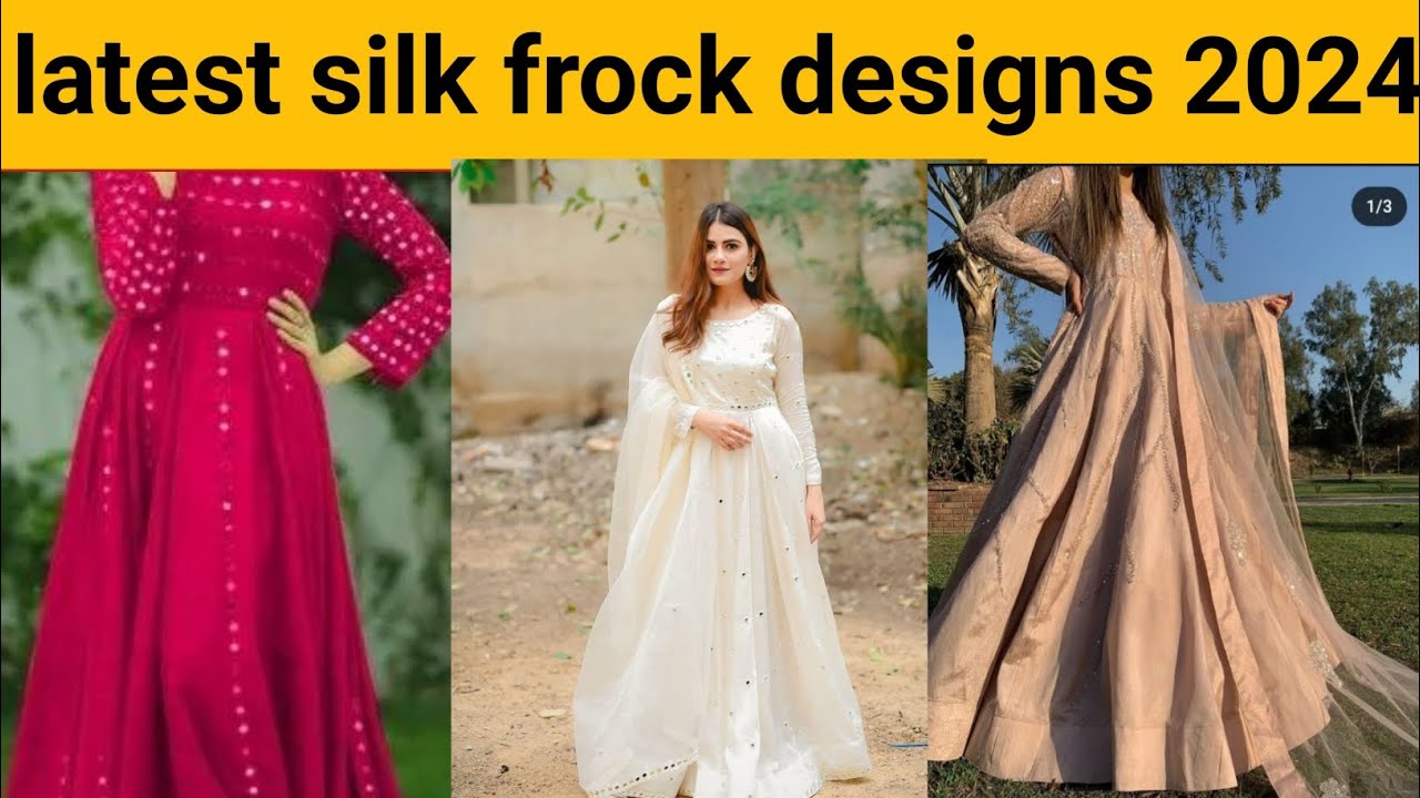 silk maxi design || latest silk frock design || long frock designs silk ...