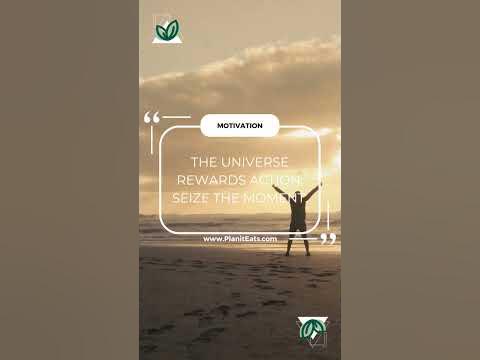 The Universe Rewards Action | Seize The Moment - YouTube