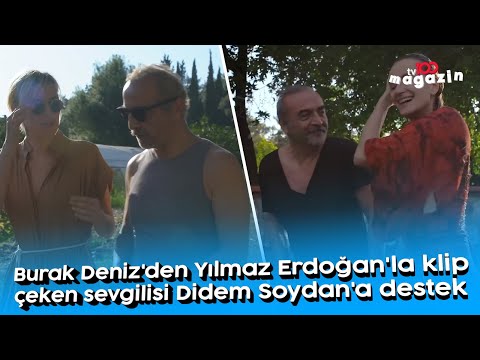 Burak Deniz'den Yılmaz Erdoğan'la klip çeken sevgilisi Didem Soydan'a destek