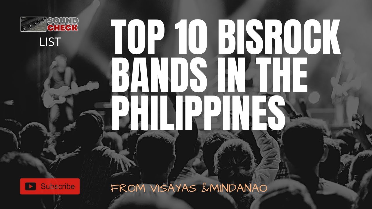 TOP 10 BISROCK BANDS IN THE PHILIPPINES | SOUNDCHECK LIST - YouTube