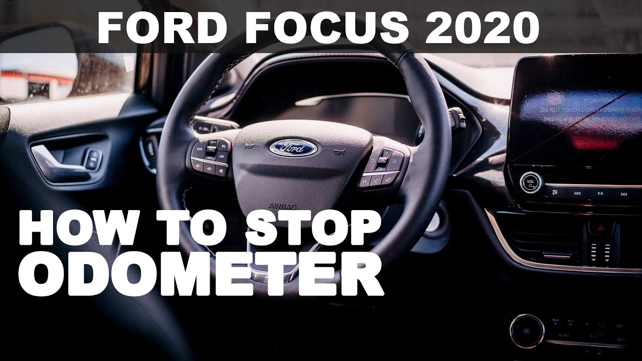 How to stop Odometer | FORD FOCUS 2020 | Quick & Easy - YouTube