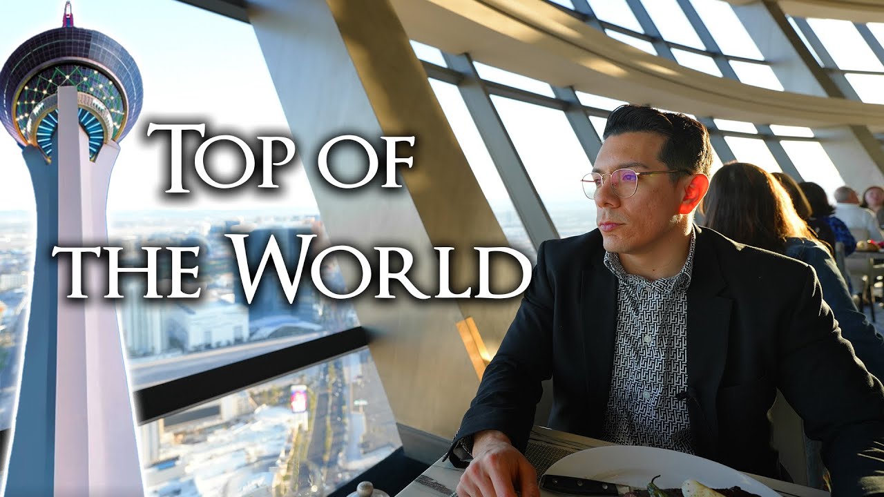 Top of The World Restaurant at the STRAT Las Vegas - IS WORTH THE VISIT ...