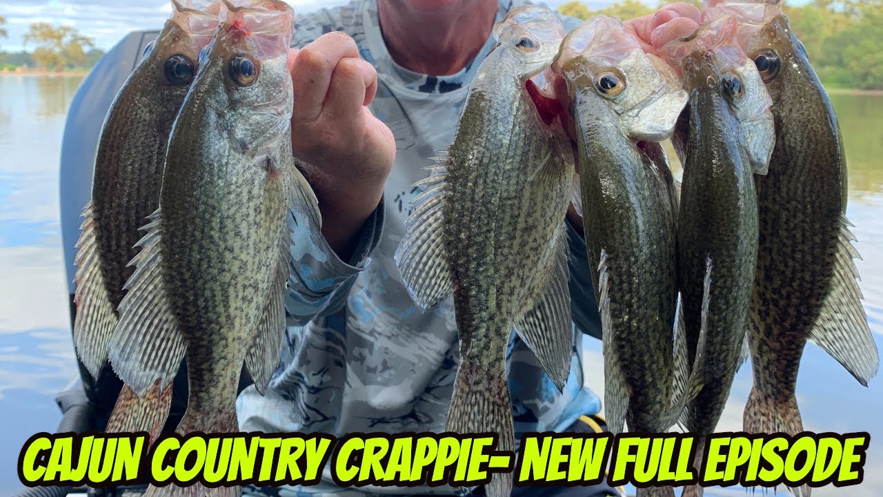 CAJUN COUNTRY CRAPPIE- New full episode - YouTube