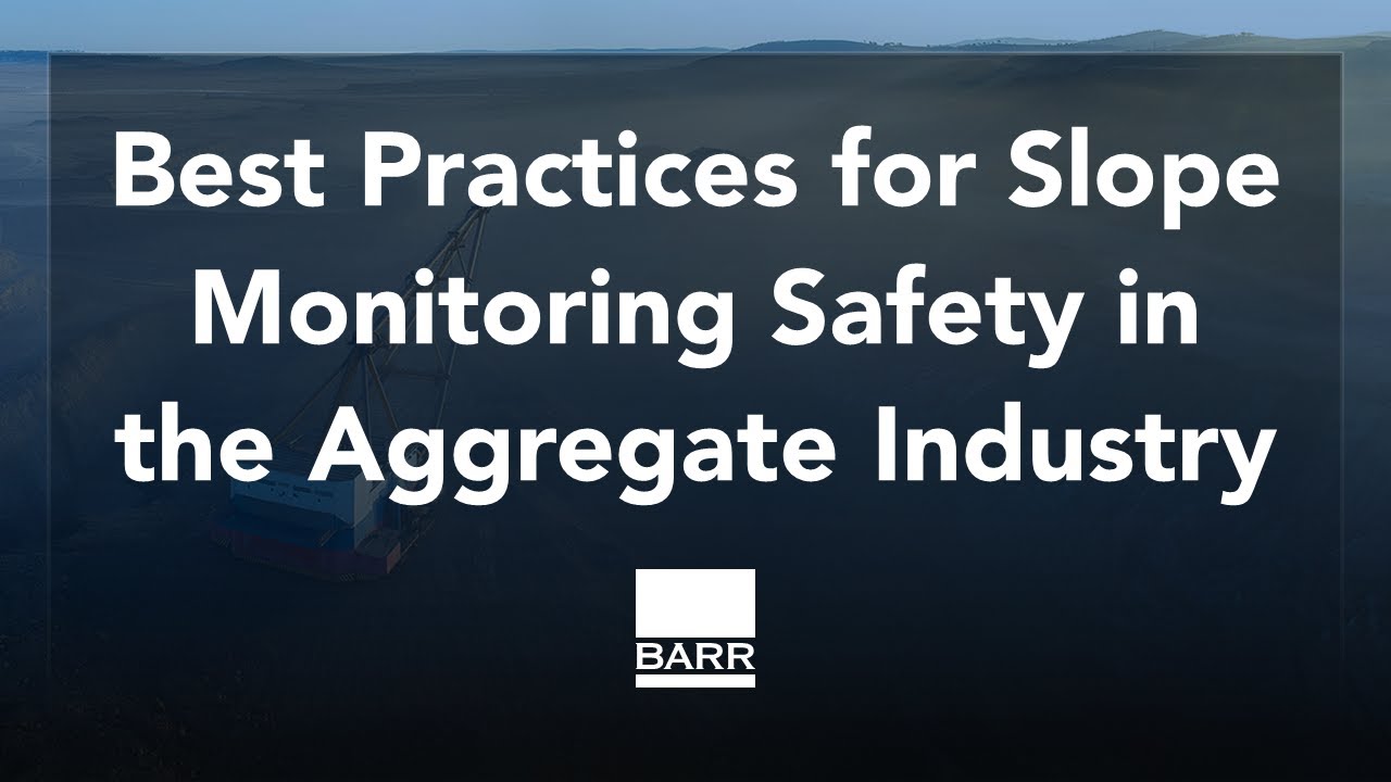 Best Practices for Slope Monitoring Safety in the Aggregate Industry ...