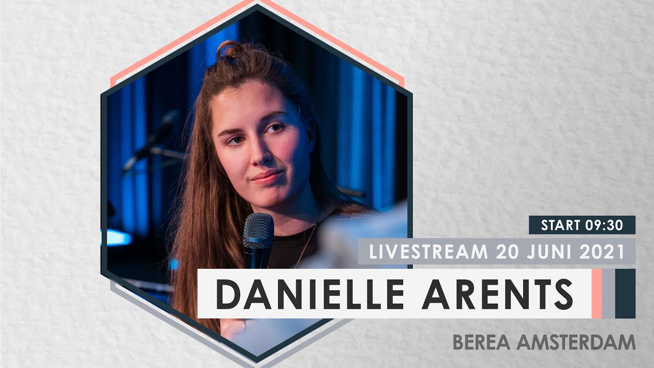 Danielle Arents| Beréa Amsterdam - YouTube