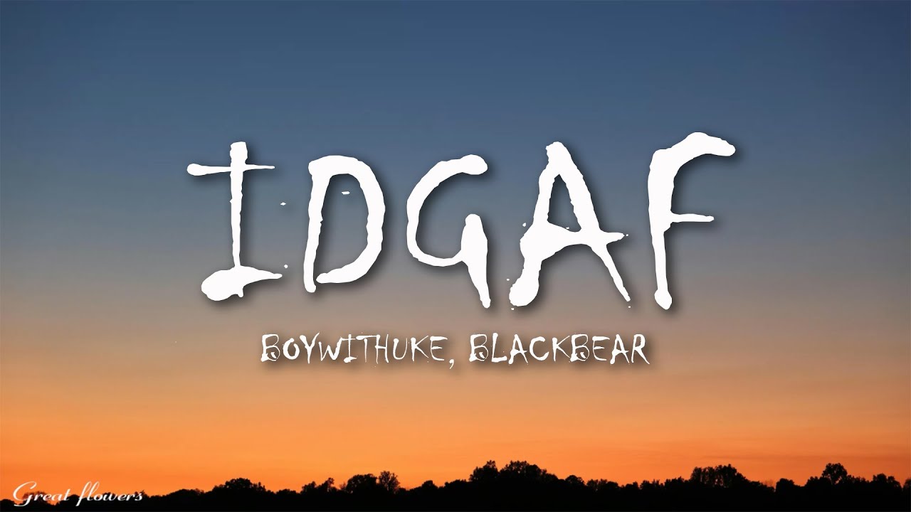 BoyWithUke - IDGAF (Lyrics) ft. blackbear - YouTube