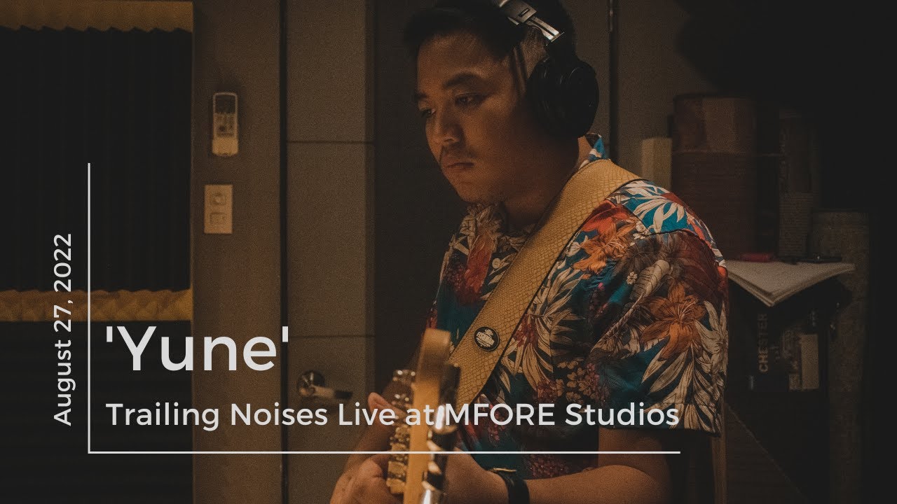 YUNE | Trailing Noises Live at MFORE Studios - YouTube