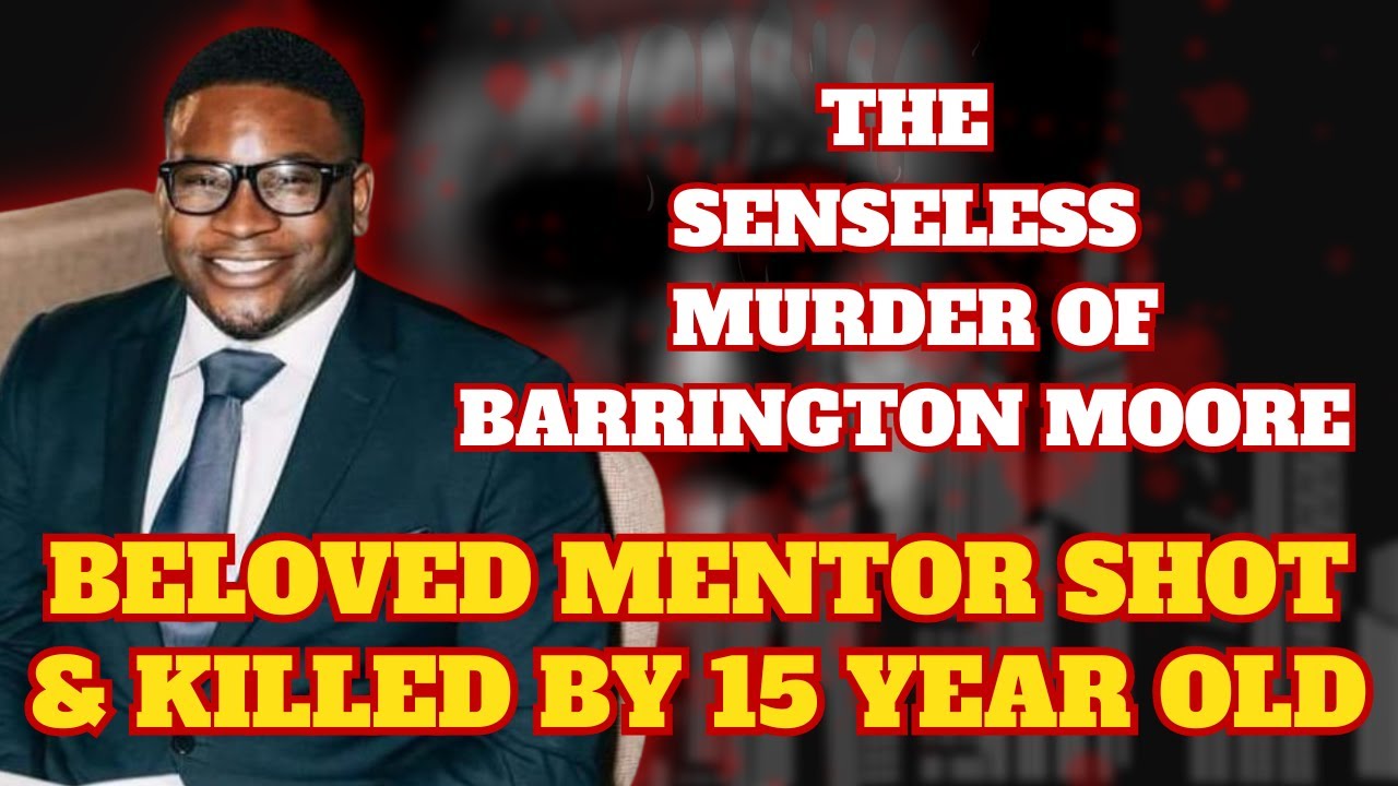 The Senseless MURDER of BARRINGTON MOORE - YouTube