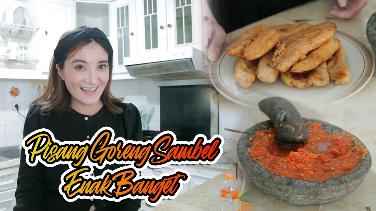 CEMILAN SORE GORENG PISANG SAMBEL DI RUMAH MANTABZZ !! - YouTube