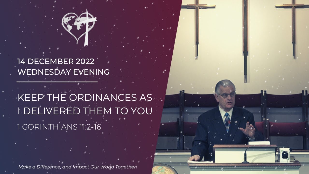 Keep the Ordinances as I Delivered Them to You - 14 December 2022 ...