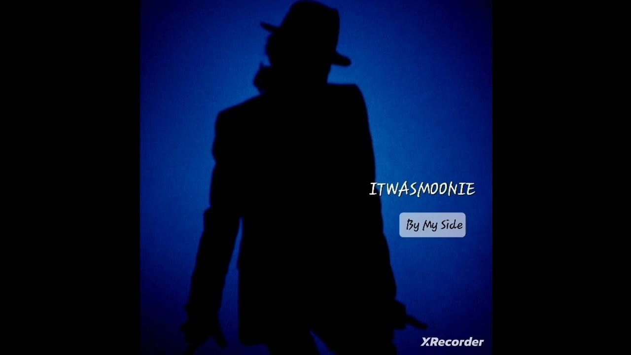 Itwasmoonie By My Side I Need You Feat 88n8 And Aaron North