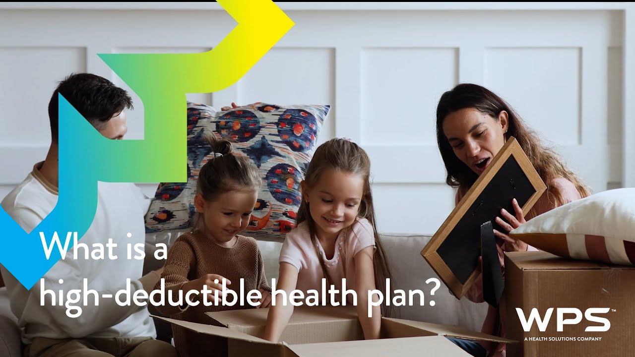 What is a high deductible health plan (HDHP)? | WPS Explains - YouTube