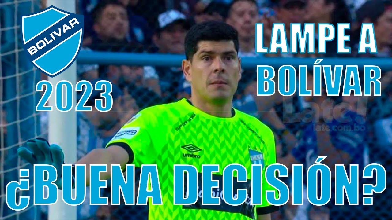 CARLOS LAMPE ES NUEVO ARQUERO DE BOLÍVAR ⚽ ¿FUE BUENA LA ELECCIÓN DE ...