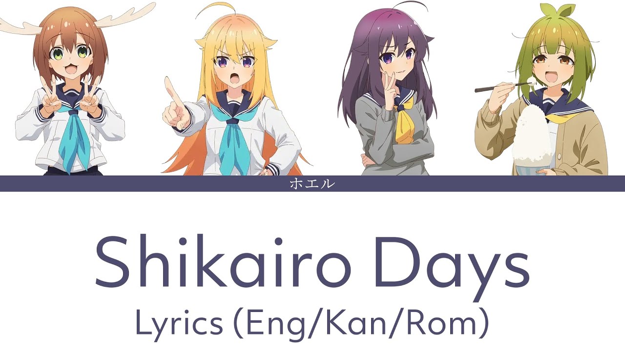 Shikairo Days | [Lyrics] [ENG/KAN/ROM] - My Deer Friend Nokotan OP TV ...