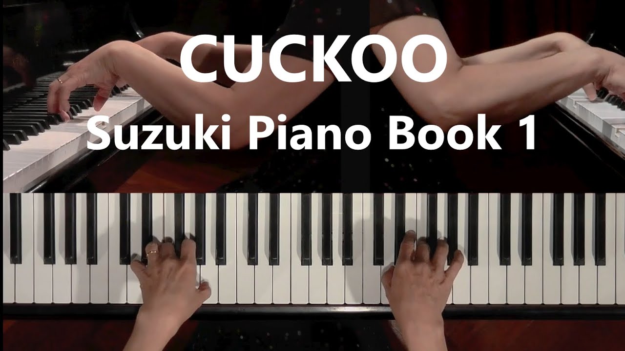 Cuckoo - Hands Together - Suzuki Piano Book 1 - YouTube