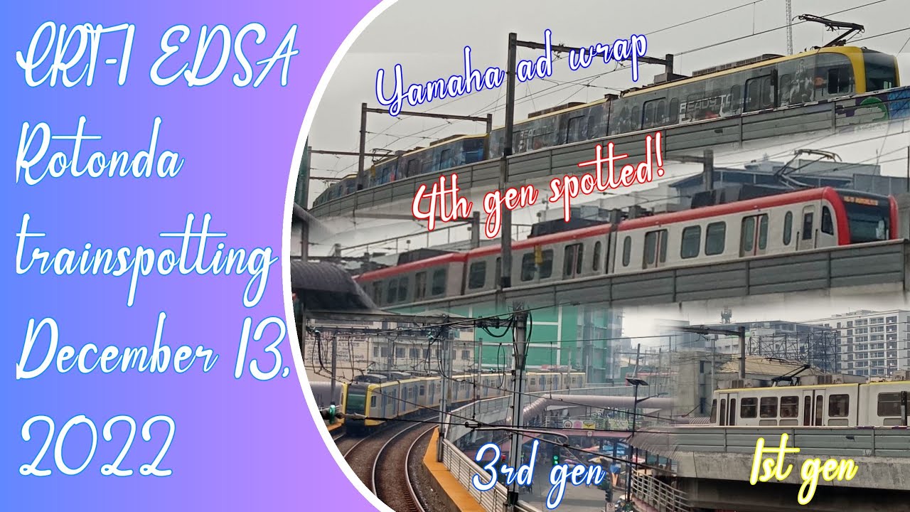 LRT-1 EDSA Rotonda trainspotting | December 13, 2022 - YouTube