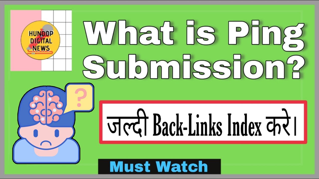 ping submission meaning? How to Index Backlinks Fast on Google and ...