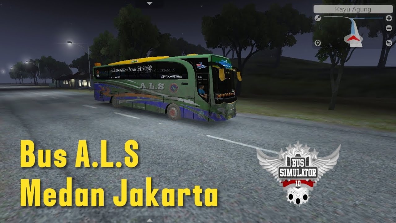 Trip Bus ALS Medan Jakarta || Kayu Agung || Game Bus Simulator ...
