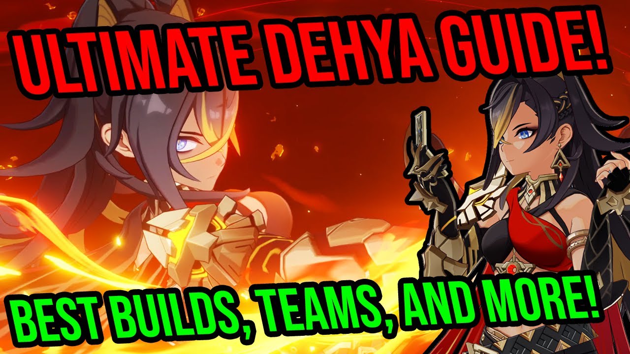 ULTIMATE DEHYA GUIDE! DPS, Vape, and Support! Best Teams, Builds, and ...