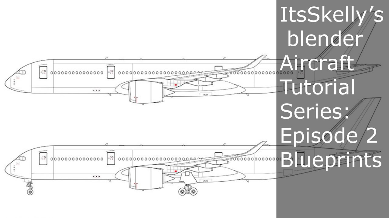 ItsSkelly's Blender Aircraft Tutorial Series | Episode 2 | Blueprints ...