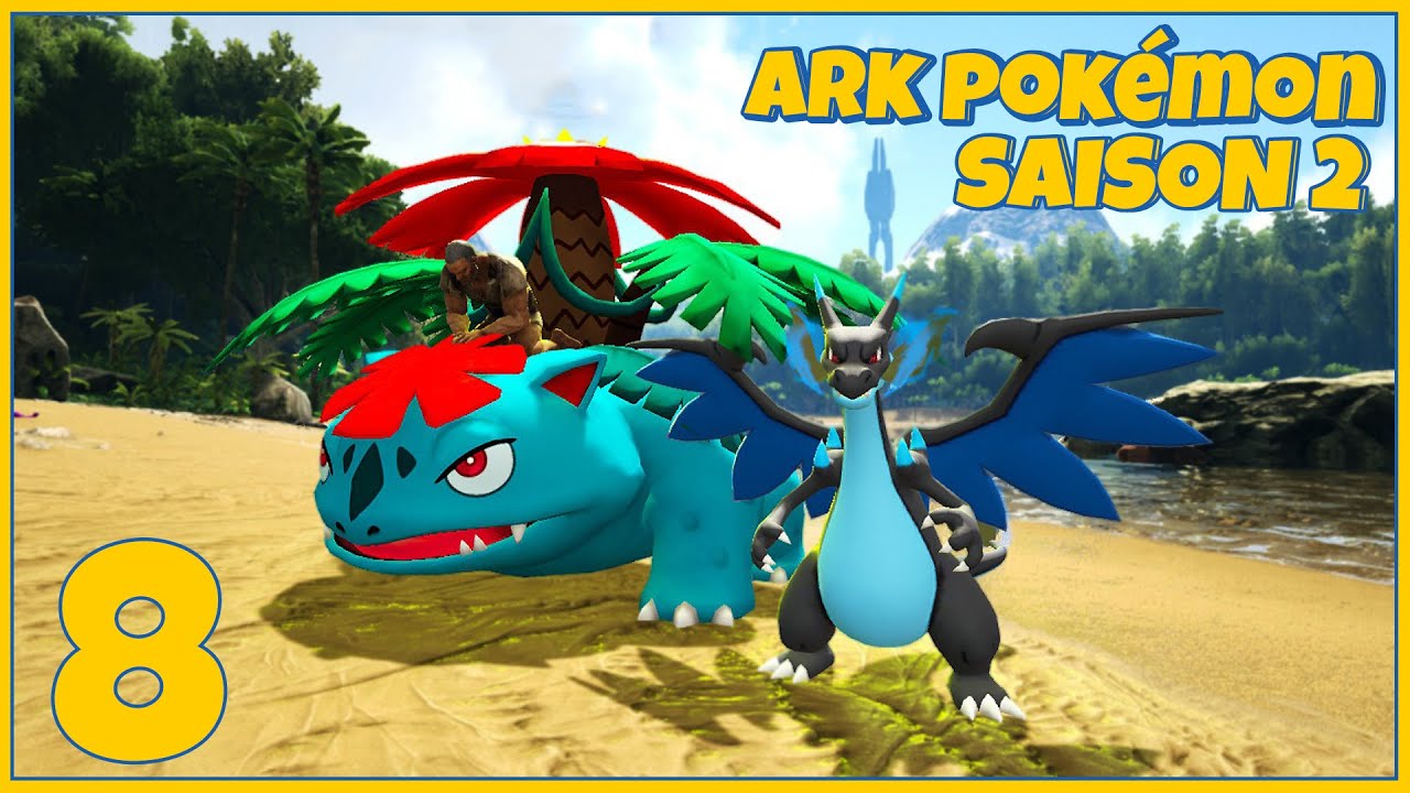 LES MÉGA ÉVOLUTION SONT LÀ : #8 Ark Pokémon Saison 2 - YouTube