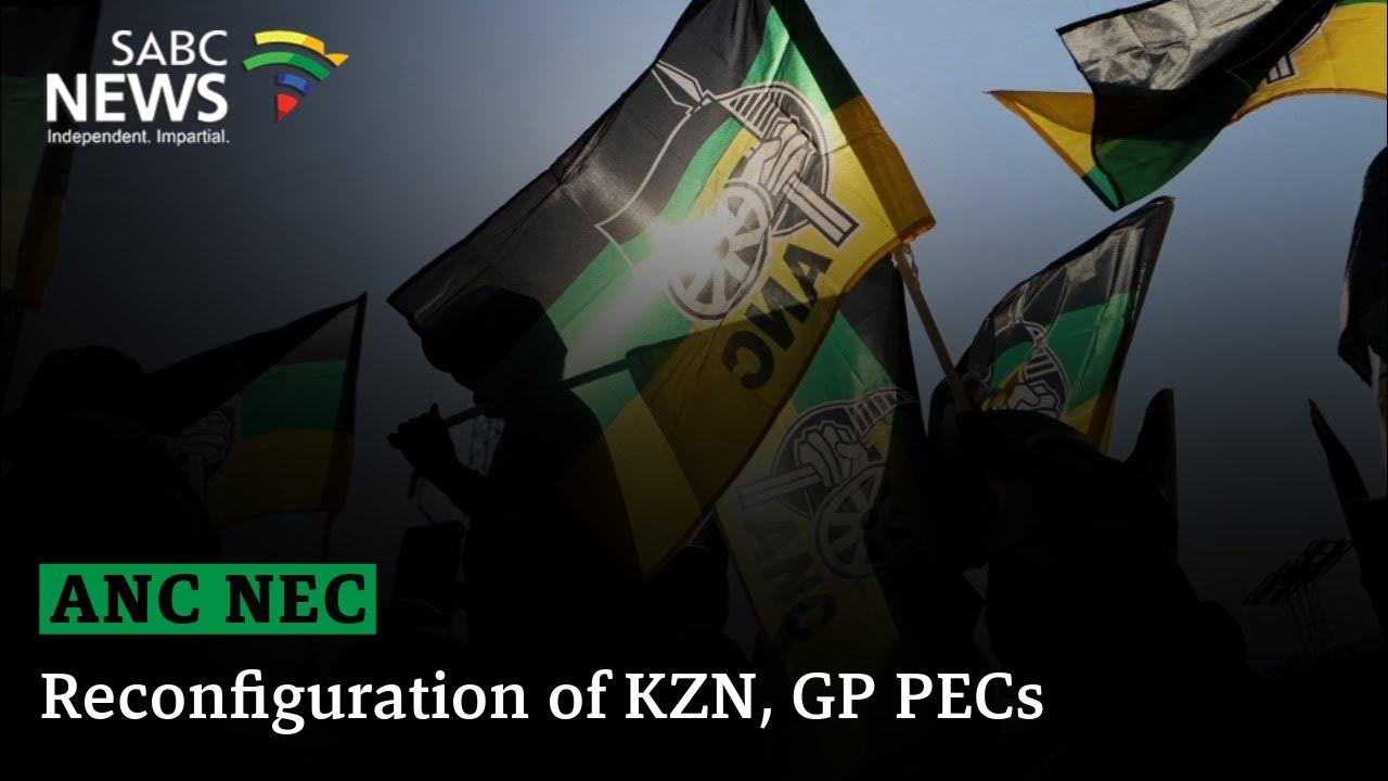 ANC NEC | Reconfiguration of KZN, GP PECs - YouTube