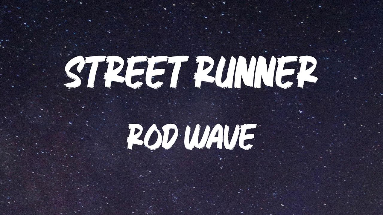 Rod Wave - Street Runner (Lyric Video) | Lovin' you is my greatest sin ...