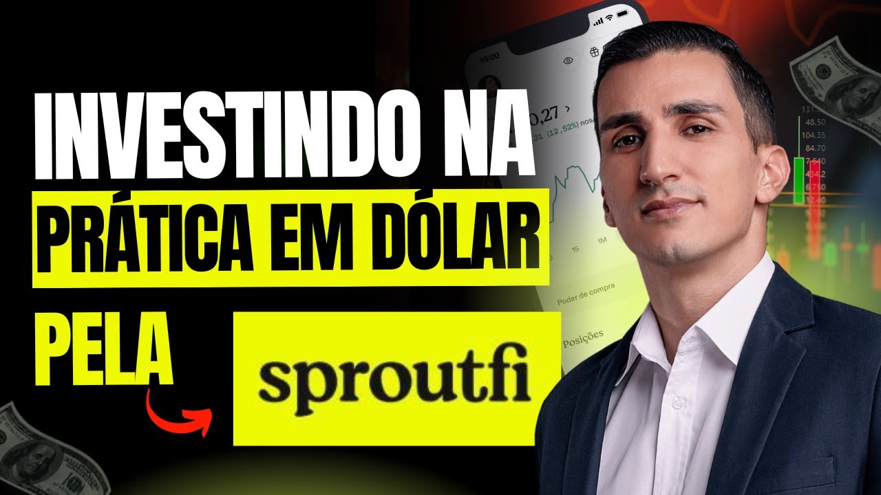 INVESTINDO NA PRÁTICA EM DÓLAR (CORRETORA SPROUTFI) - YouTube