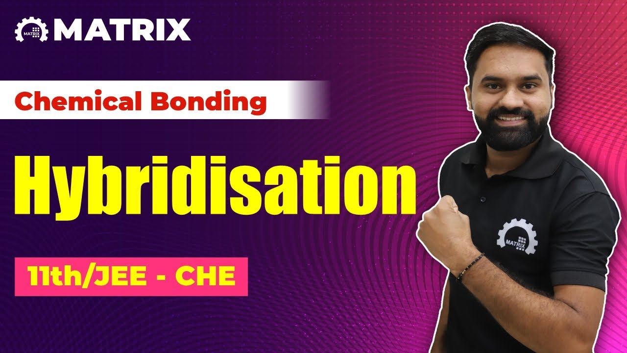 Hybridisation Explained | Chemical Bonding | Chemistry | Class 11 | JEE ...