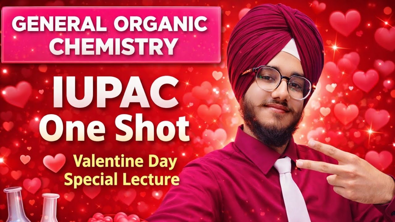 Valentine's Day Special Live Lecture 14 February 2026 General Organic ...