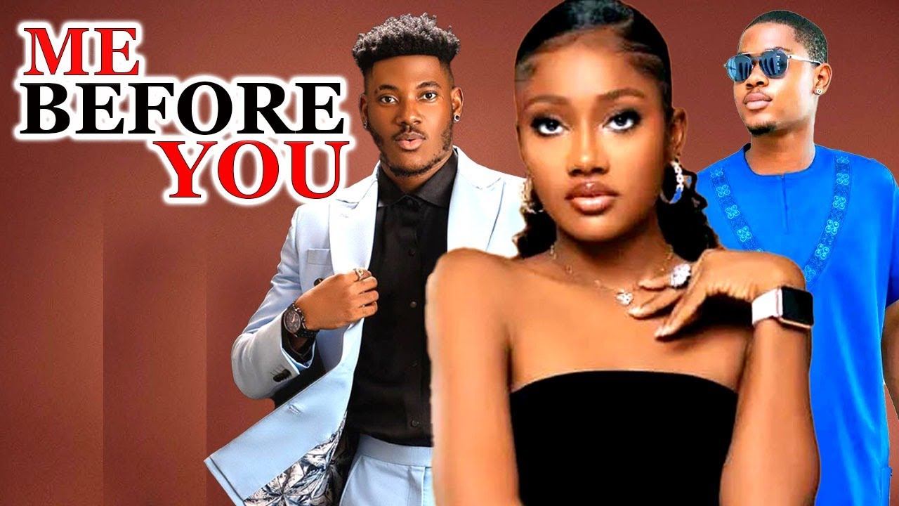 ME BEFORE YOU -Best Clinton Joshua,Chidi Dike,Annabel Apara New ...