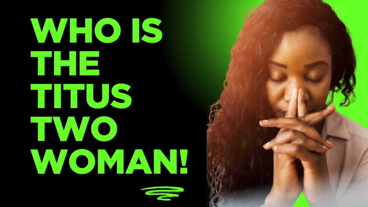 WHO IS THE TITUS TWO WOMAN #biblicalmarriage #marriagetips #single # ...