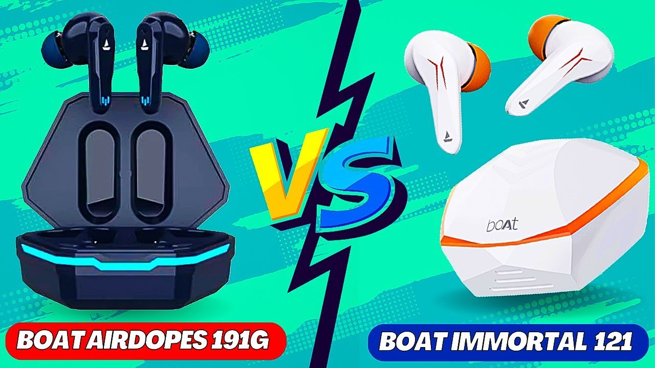 BoAt immortal 121 vs BoAt 191 G || Boat 121 immortal vs Boat 191g ...