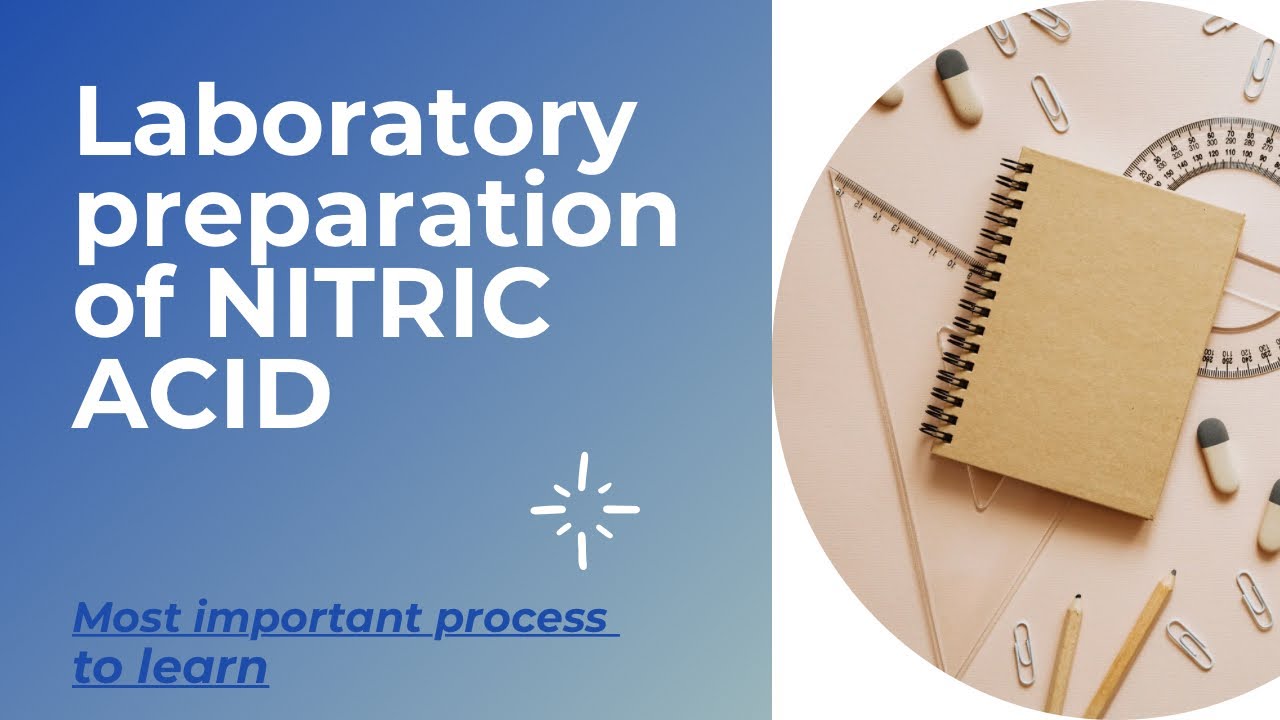 Laboratory preparation of Nitric Acid : Step by Step guide - YouTube