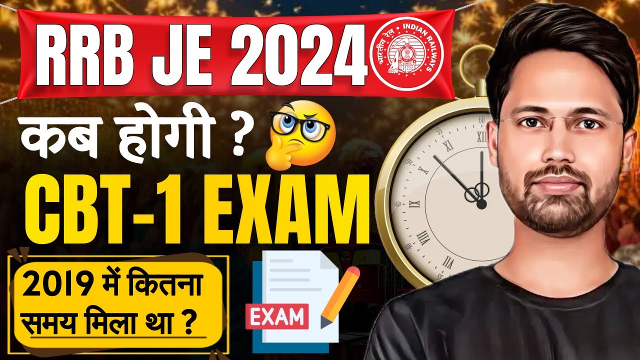 RRB JE 2024 | Expected Notification Date | RRB JE 2024 CBT 1,CBT 2 Exam date |Time gape between ...