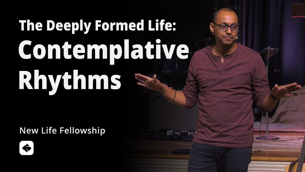 Contemplative Rhythms | The Deeply Formed Life | Pastor Rich Villodas ...