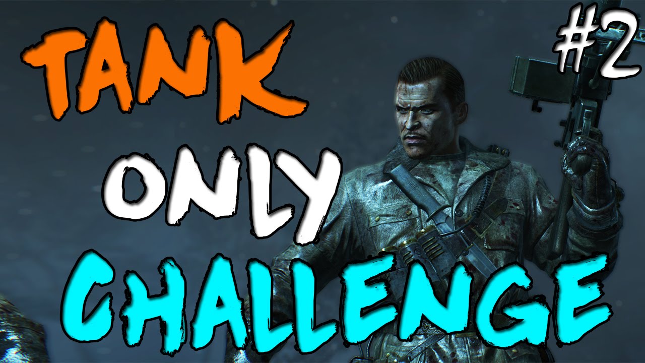 "Black Ops 2 Zombies" ★TANK ONLY CHALLENGE★ on Origins Part 2 - YouTube