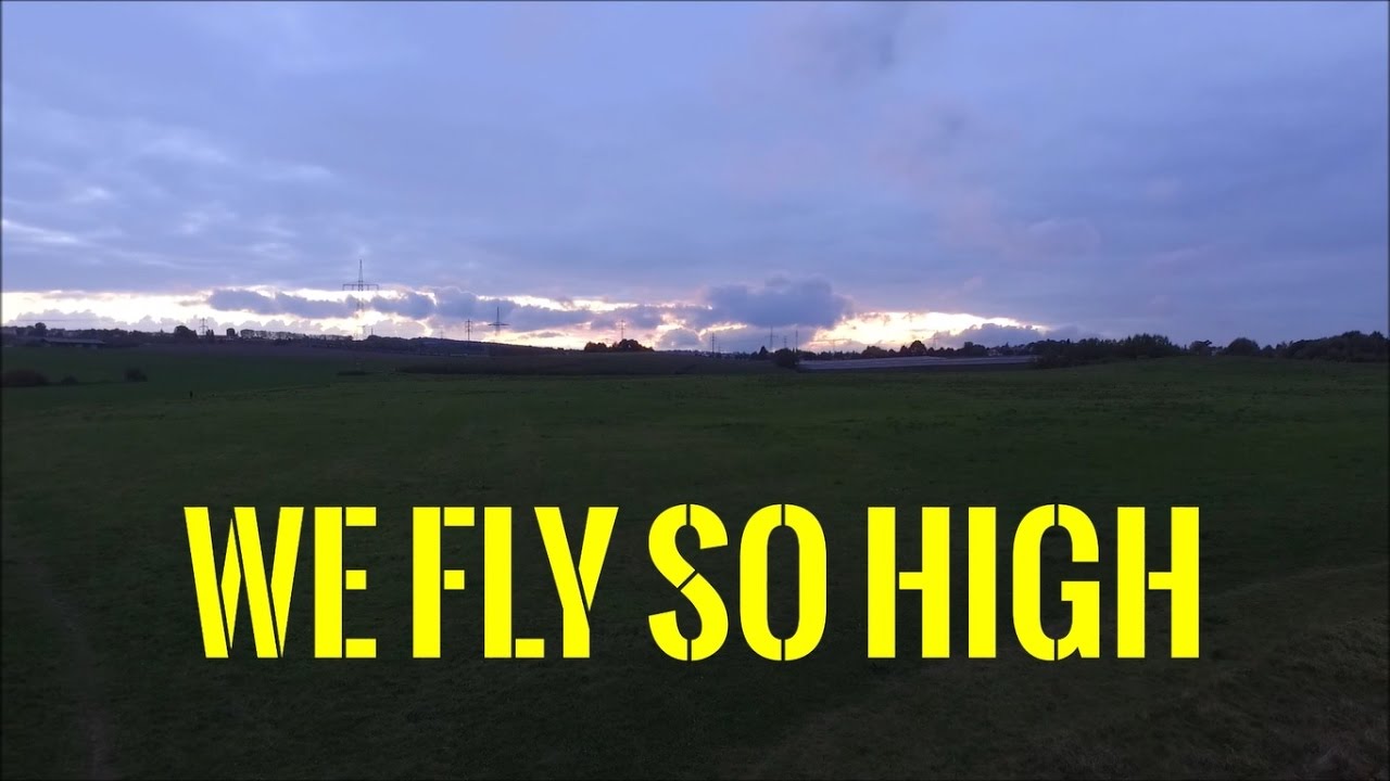 We fly so high - YouTube