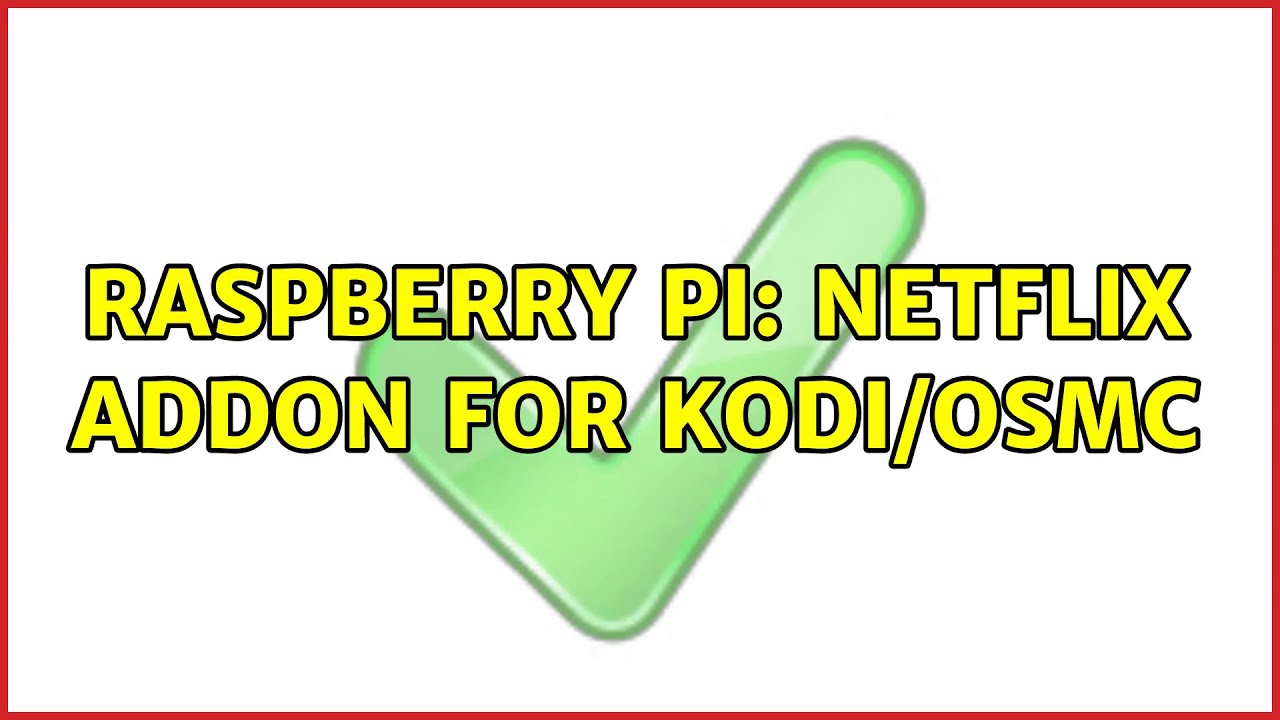 Raspberry Pi: Netflix Addon for Kodi/OSMC - YouTube